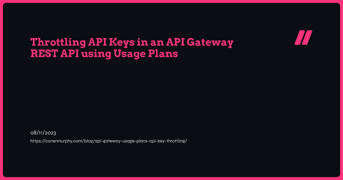 Throttling Api Keys In An Api Gateway Rest Api Using Usage Plans