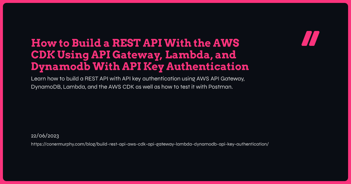 How To Build A Rest Api With The Aws Cdk Using Api Gateway Lambda And Dynamodb With Api Key