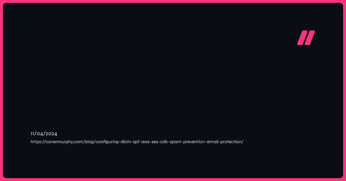 Configuring DKIM/SPF For AWS SES Email Addresses Using The AWS CDK! Stop Emails Going to Spam ...