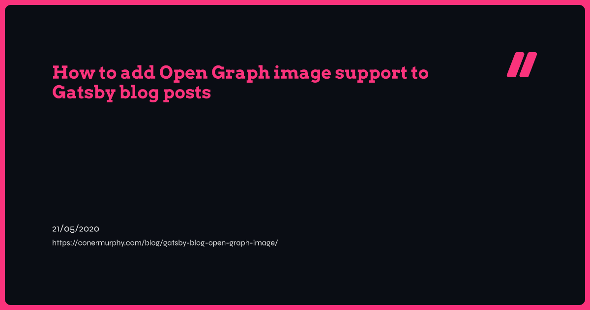 How to add Open Graph image support to Gatsby blog posts | Coner Murphy