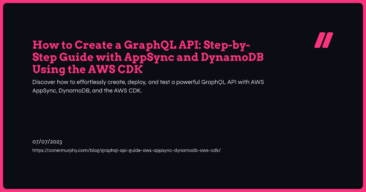 How To Create A Graphql Api Step By Step Guide With Appsync And Dynamodb Using The Aws Cdk