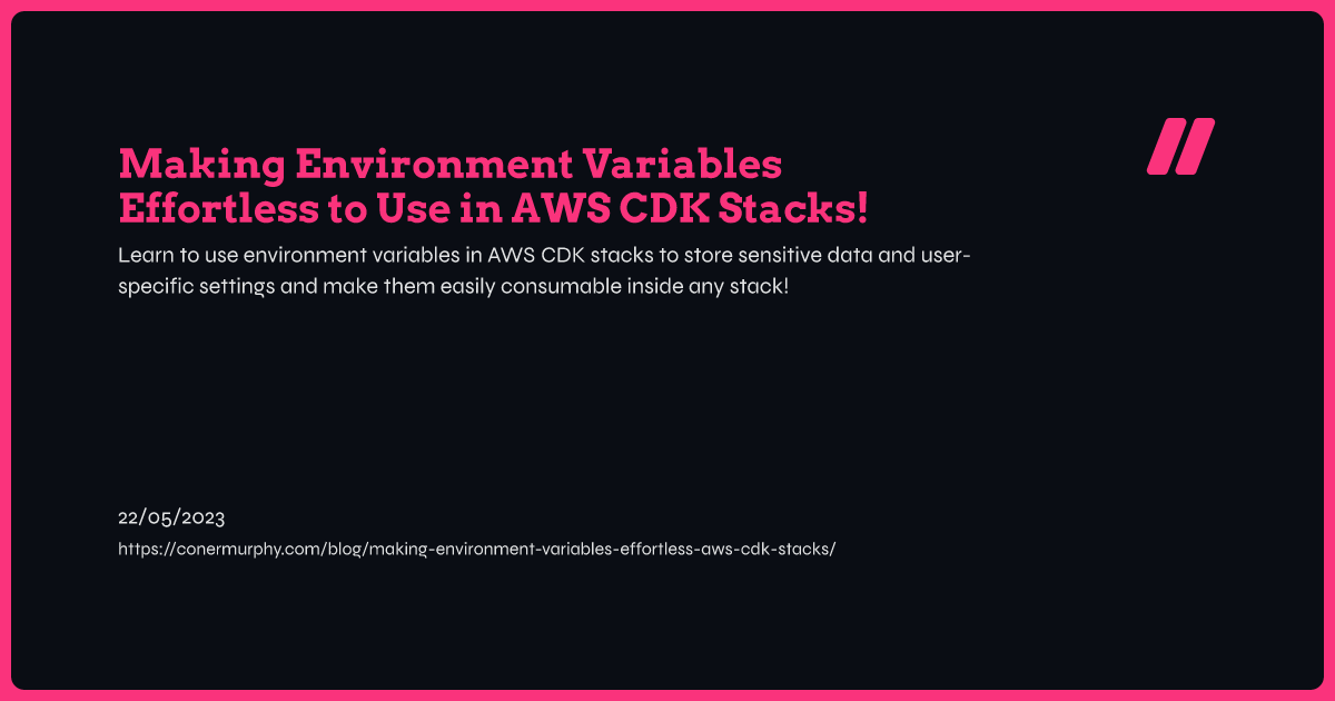 Making Environment Variables Effortless To Use In Aws Cdk Stacks Coner Murphy
