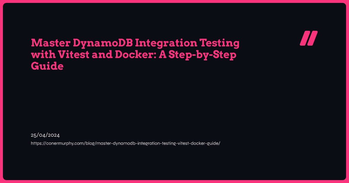 Master Dynamodb Integration Testing With Vitest And Docker A Step By Step Guide Coner Murphy